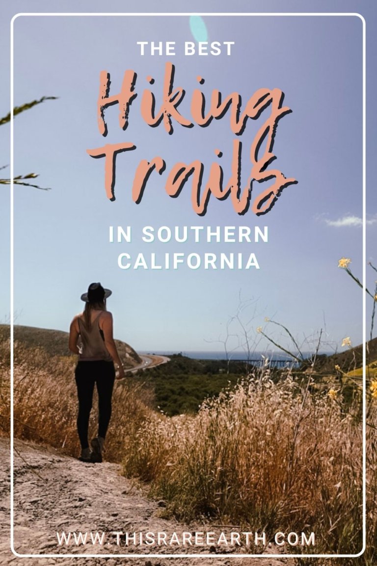 The 10 Best Hiking Trails in Southern California - This Rare Earth