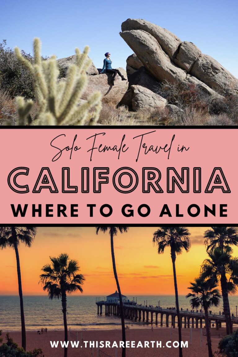 Solo Female Travel in California - Where to Go Alone - This Rare Earth